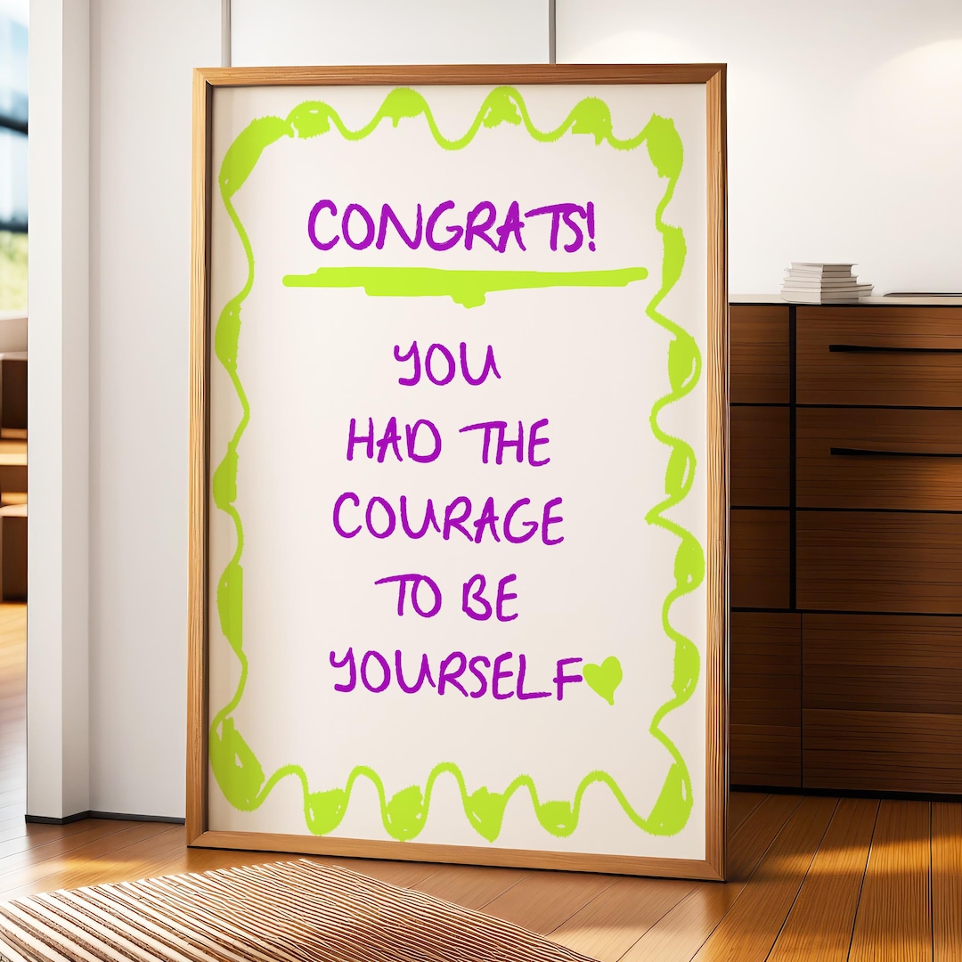 Congrats Wall Art, Self Care Wall Art, Courage to Be Yourself, Self ...