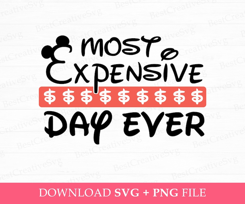 Most Expensive Day Ever SVG, Magical Kingdom Vacation, Family Trip ...