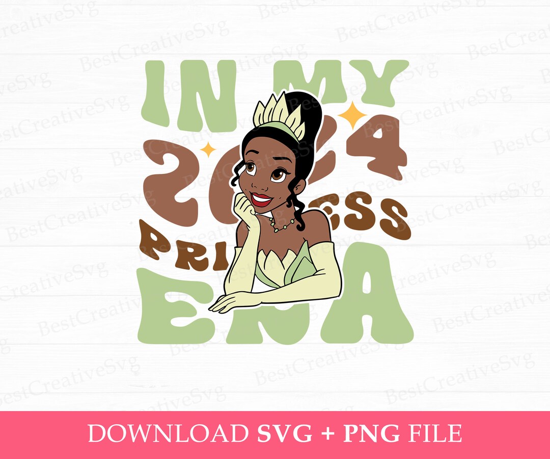 In My 2024 Princess Era Svg, 2024 Family Trip Svg, Cute Princess Svg ...