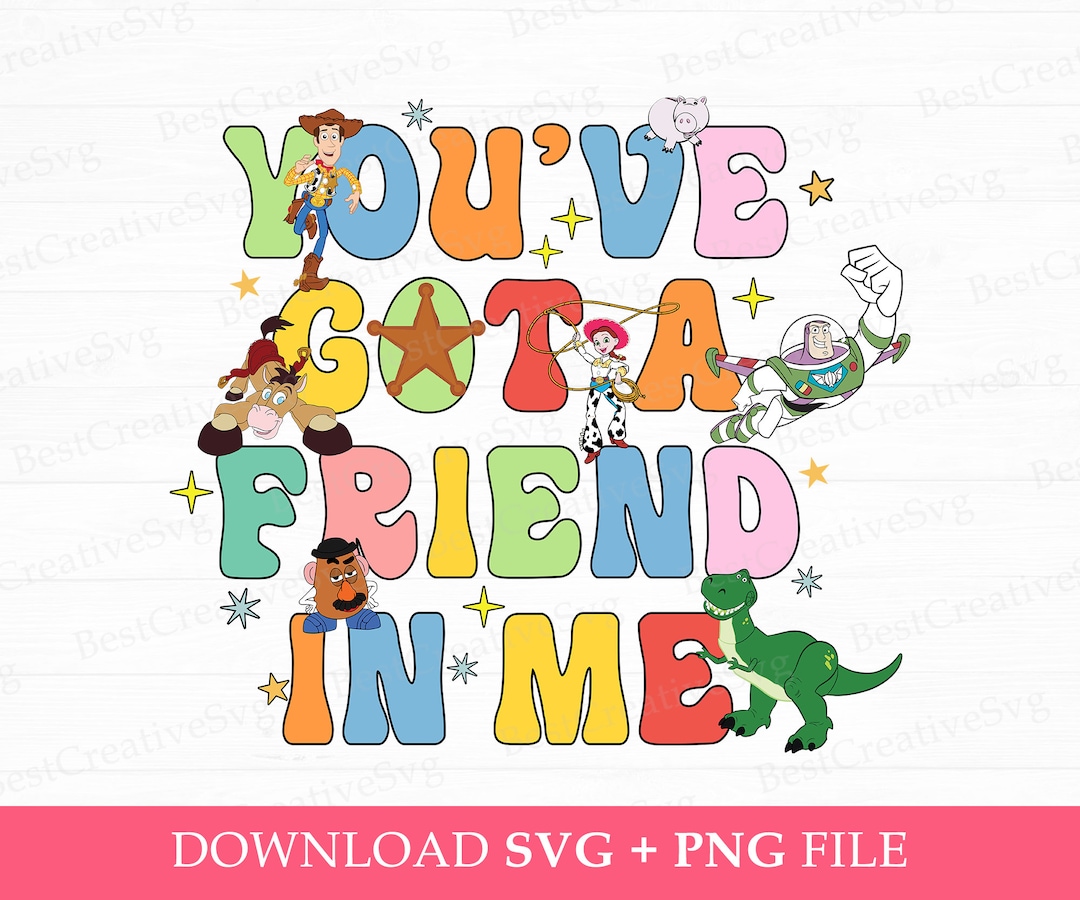 You've Got A Friend in Me Svg, Family Vacation Svg, Toy Friends Svg ...