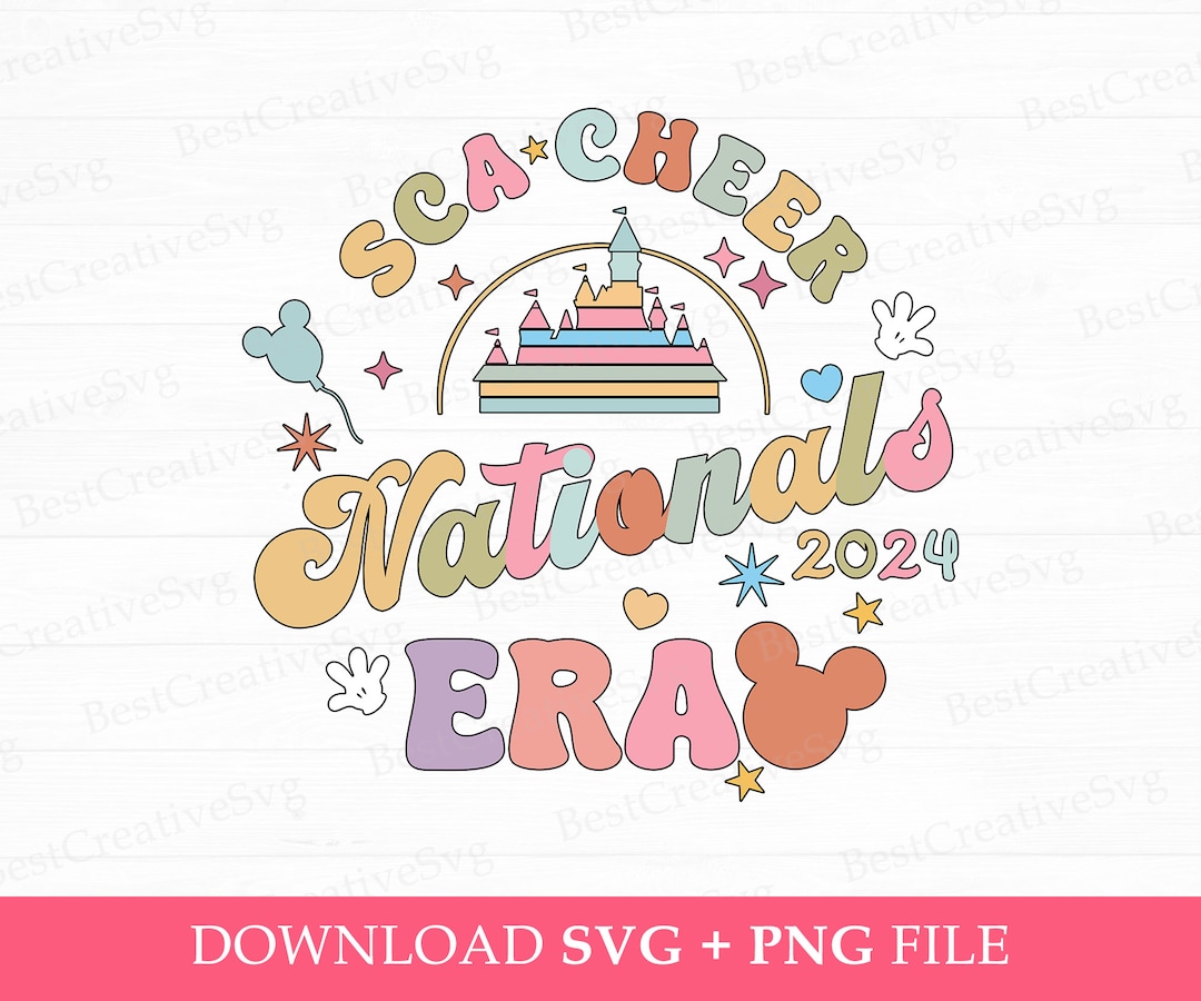 SCA Cheer Nationals 2024 Era Svg, Magical Kingdom Svg, Retro Cheer Svg ...