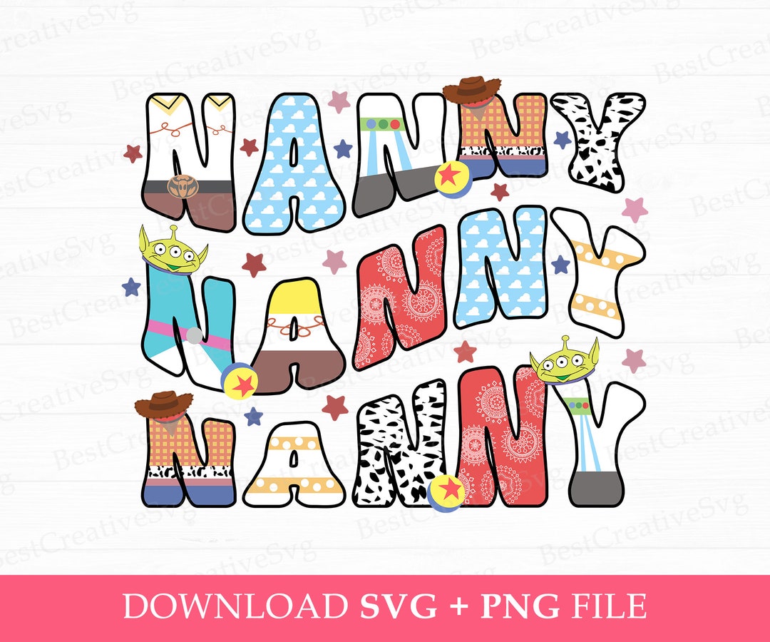 Toy Friends Nanny Svg, Family Vacation Svg, Nanny Birthday Svg, Curved ...