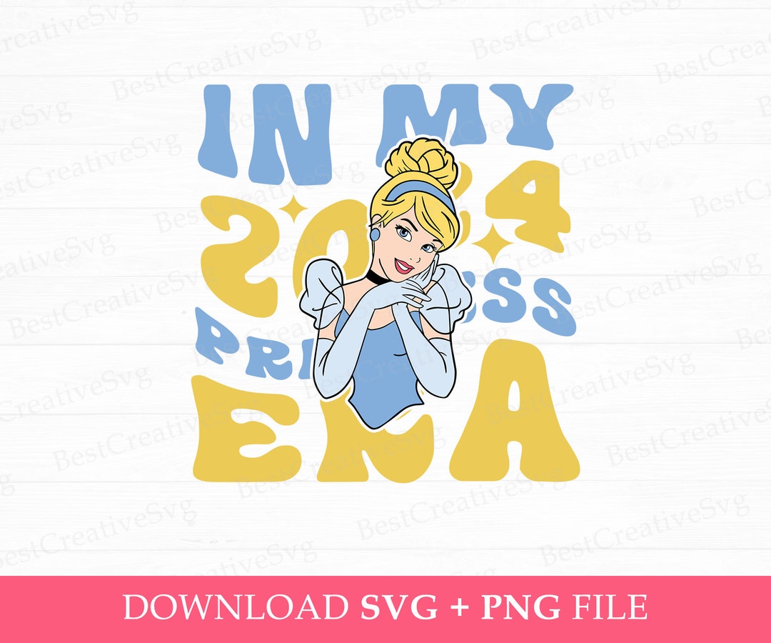 In My 2024 Princess Era Svg, Beautiful Princess Svg, 2024 Family ...