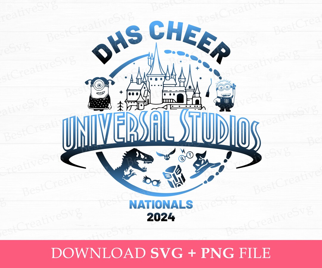 DHS Cheer Nationals 2024 Svg, Universal Studios Svg, Magical Kingdom ...