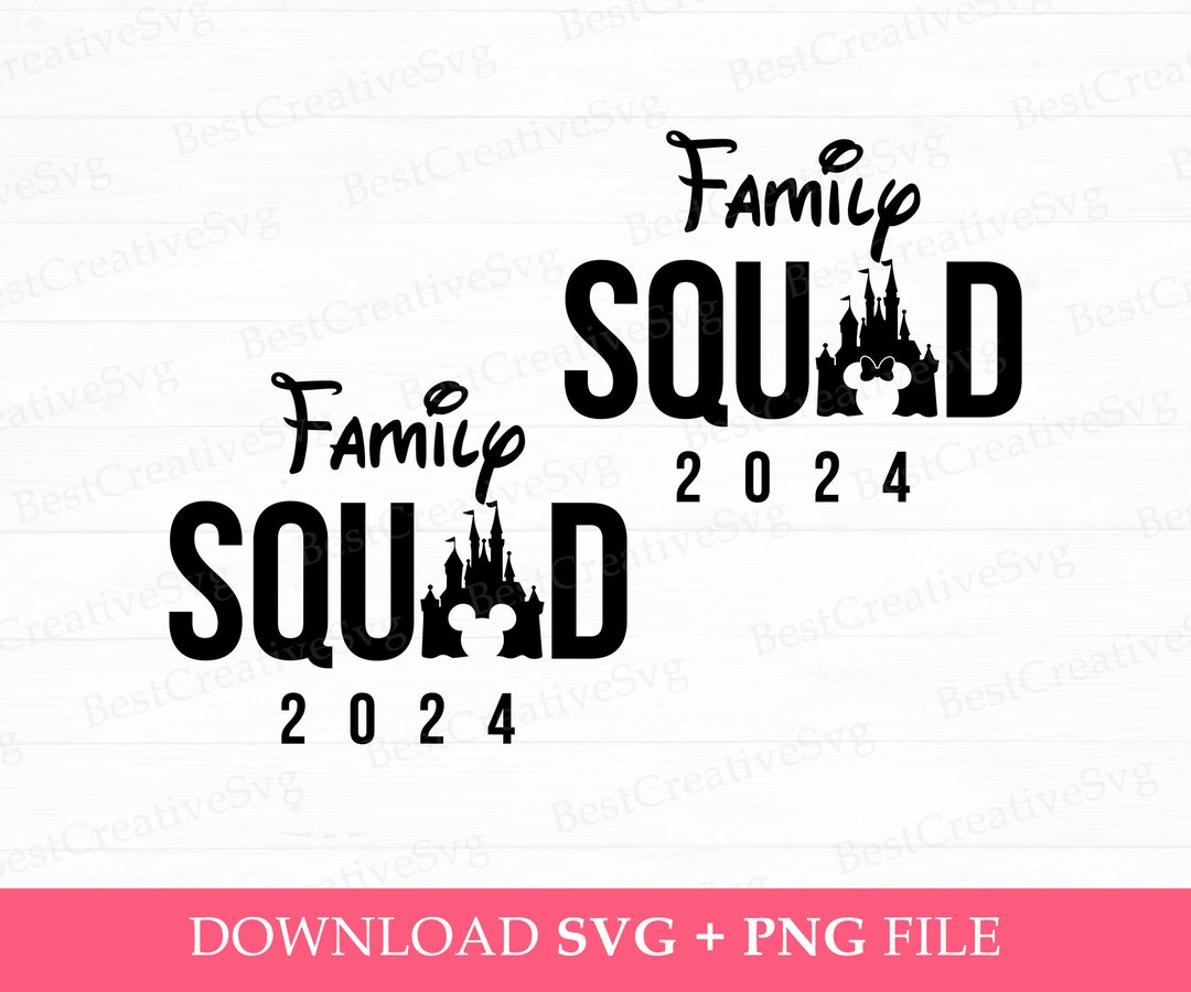 Family Squad 2024 Svg, Family Trip Svg, Magical Kingdom Svg, Family ...