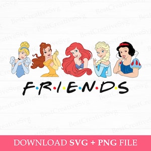 Princess Friends Svg ,family Vacation Svg, Princess Svg, Friendship Svg ...