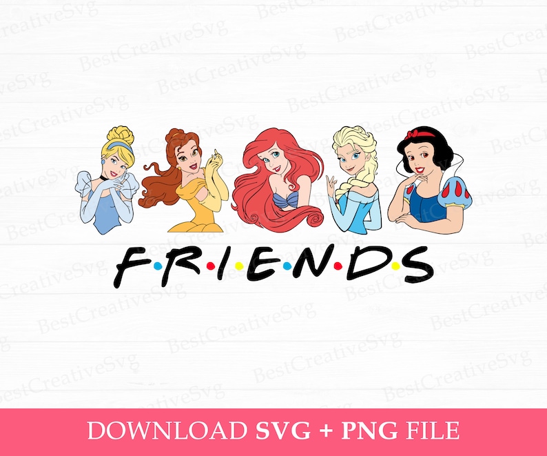 Princess Friends Svg ,family Vacation Svg, Princess Svg, Friendship Svg ...