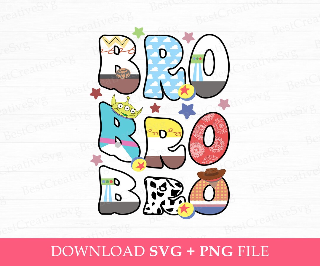 Toy Friends Bro Svg, Family Vacation Svg, Bro Birthday Svg, Curved Bro ...