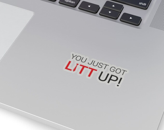 Litt up Sticker, You Just Got Litt Up, Louis Litt, Harvey Specter ...