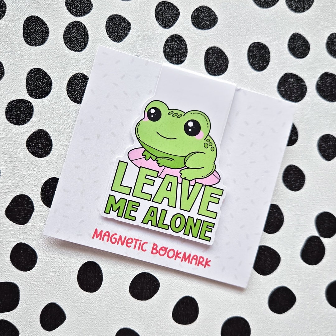 Leave Me Alone Magnetic Bookmark, Water Resistant Bookmark, Snarky ...