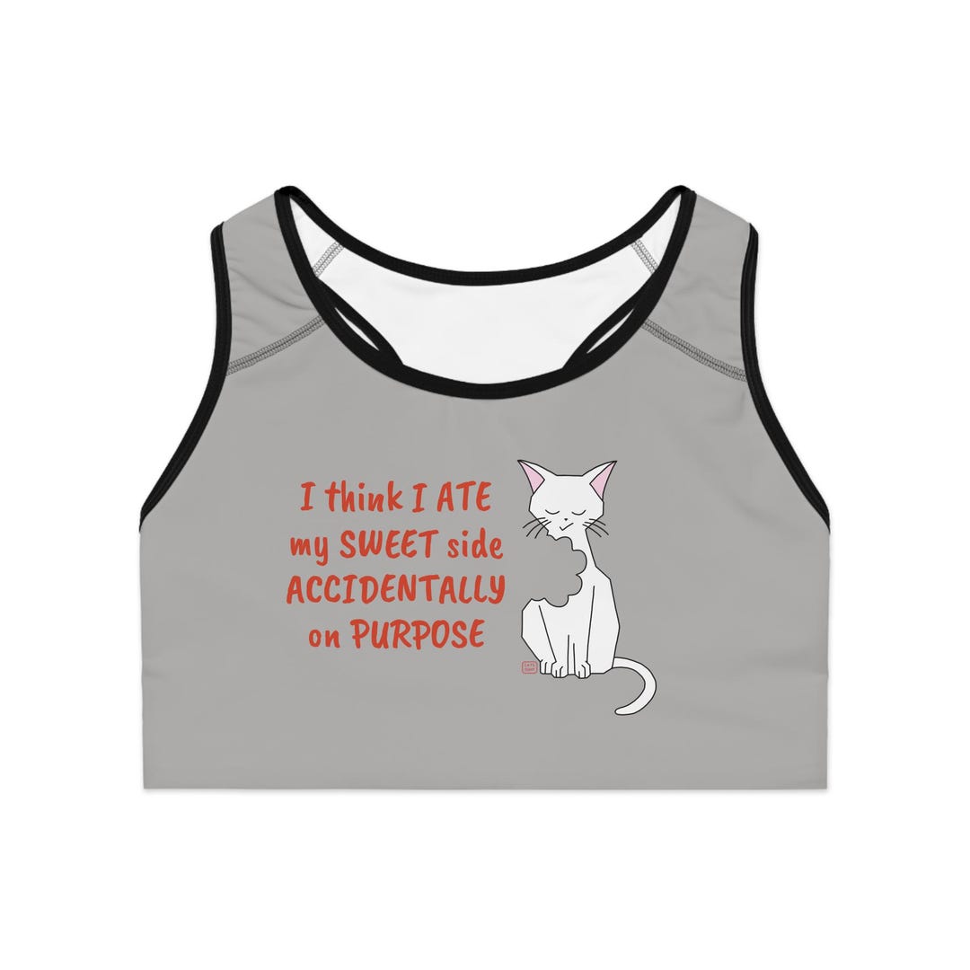 Funny Cat Sports Bra - "i Think I ATE My Sweet Side" - Etsy