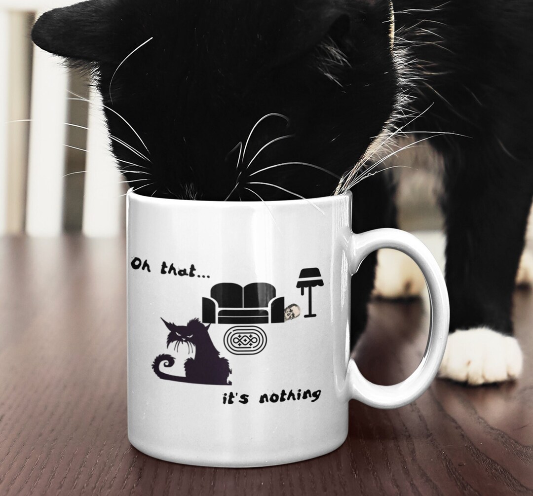 Coffee Mug Funny Cat, Comical, Mischievous, It's Nothing, Gift for Cat ...
