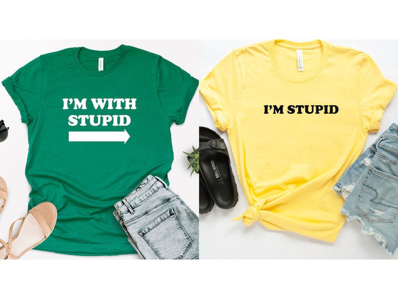 I'm With Stupid Shirt, Funny Shirt, Sarcastic Tee, Best Friends ...
