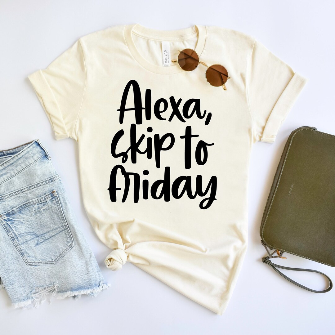 Funny Shirt for Women, Funny Womens Shirts, Skip to Friday Shirt ...