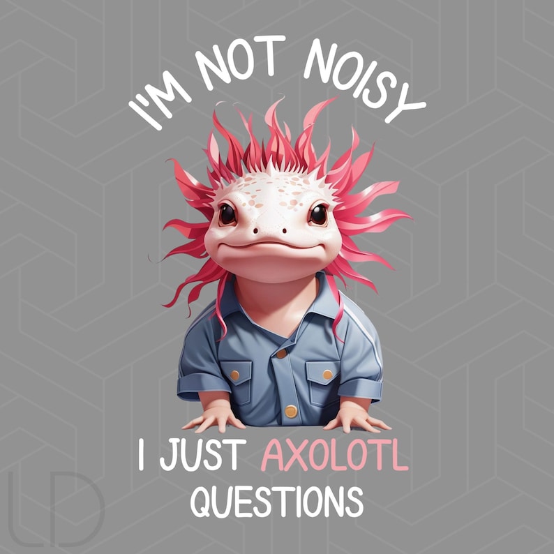 Axolotl PNG, Axolotl Gift, Funny Axolotl PNG, Axolotl T-shirt ...