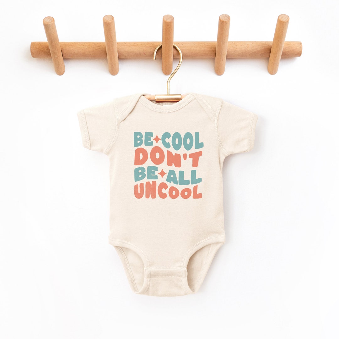 Be Cool, Don't Be All Uncool RHONY Infant Baby Rib Bodysuit, Bravo TV ...