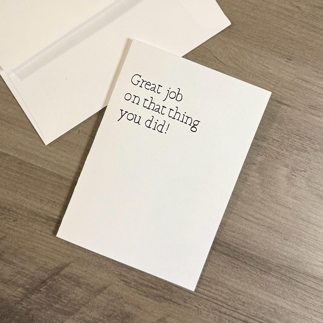 Good Job on That Thing You Did Card W/ Envelope, Congratulations, Way ...