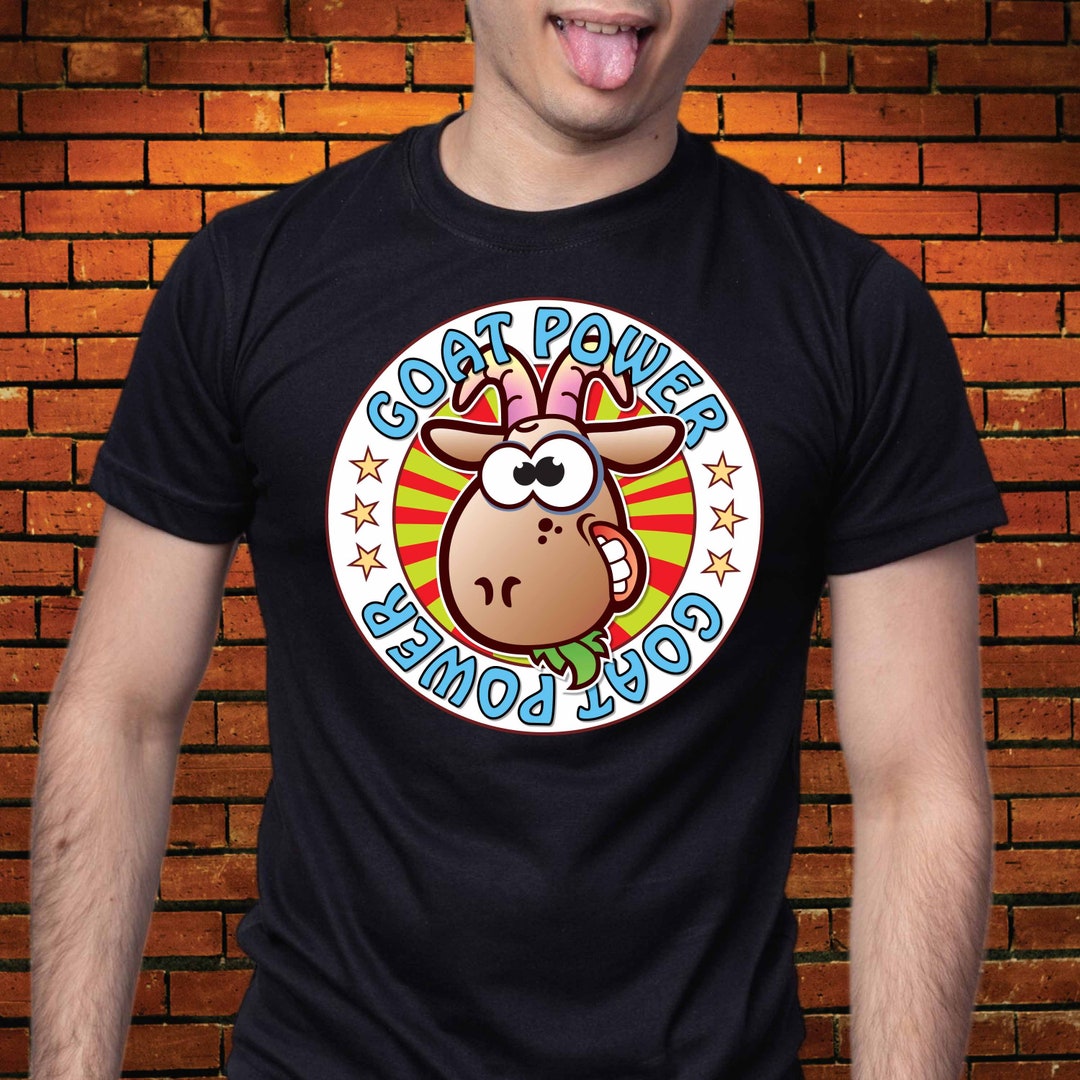 Goat Power Funny Slogan T-shirt / Birthday + Stag + Hen Joke Gift ...