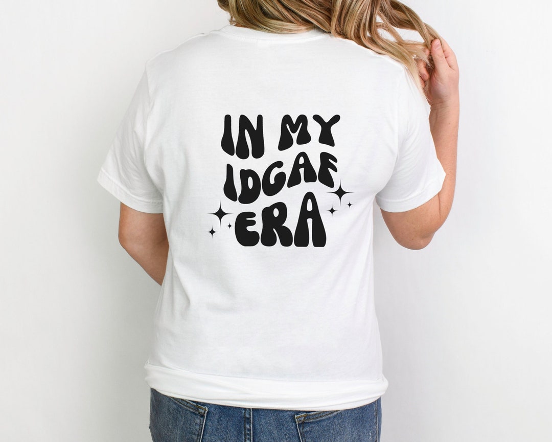 In My IDGAF Era PNG Digital File - Etsy