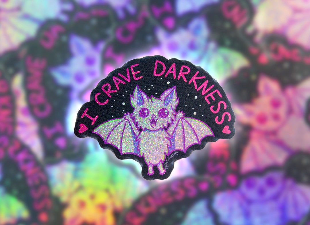 Glitter Bat Sticker: I Crave Darkness, Waterproof Vinyl Decal - Etsy