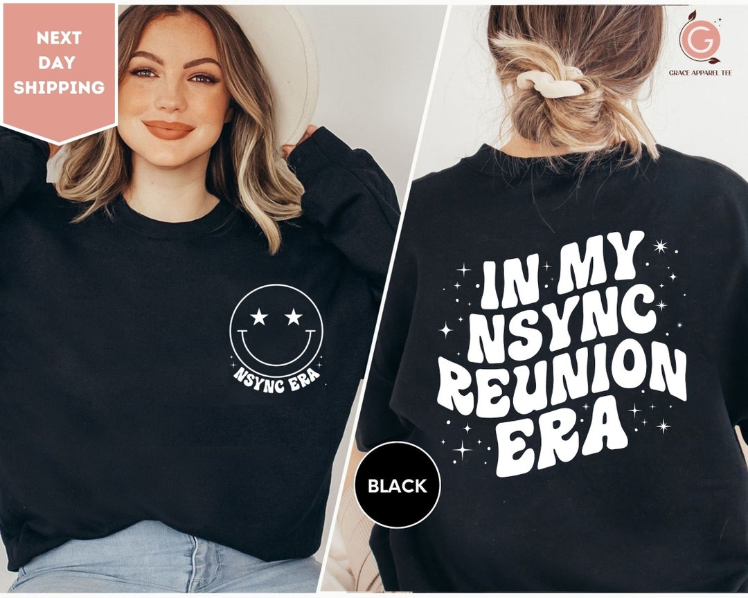 In My Nsync Reunion Era Sweatshirt, in My Nsync Reunion Era, Nsync ...