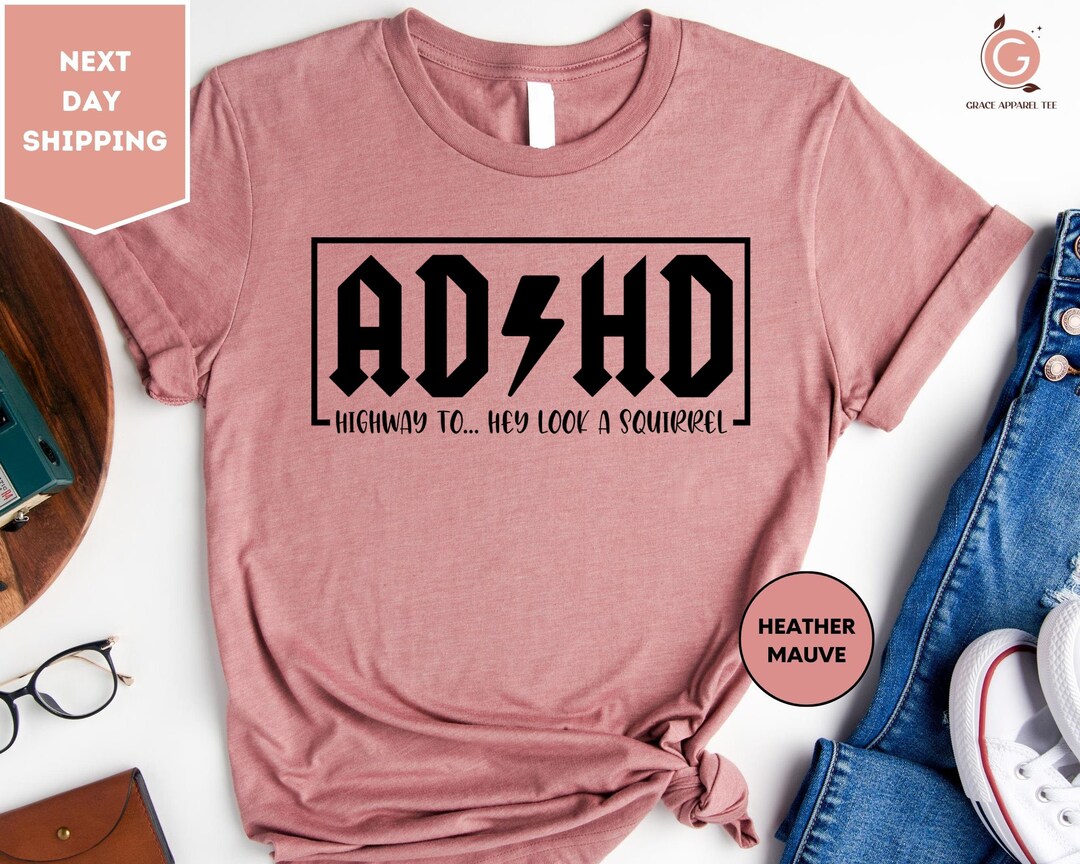 AD HD, Highway To, Hey Look Squirrel, Motivational Tee, Funny Mom ...