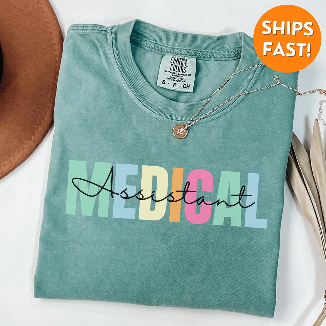 Comfort Colors® Medical Assistant T Shirt, Medical Assistant Shirt ...