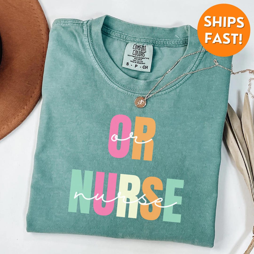 Comfort Colors® Operating Room Nurse Shirt, Operating Room Shirt ...