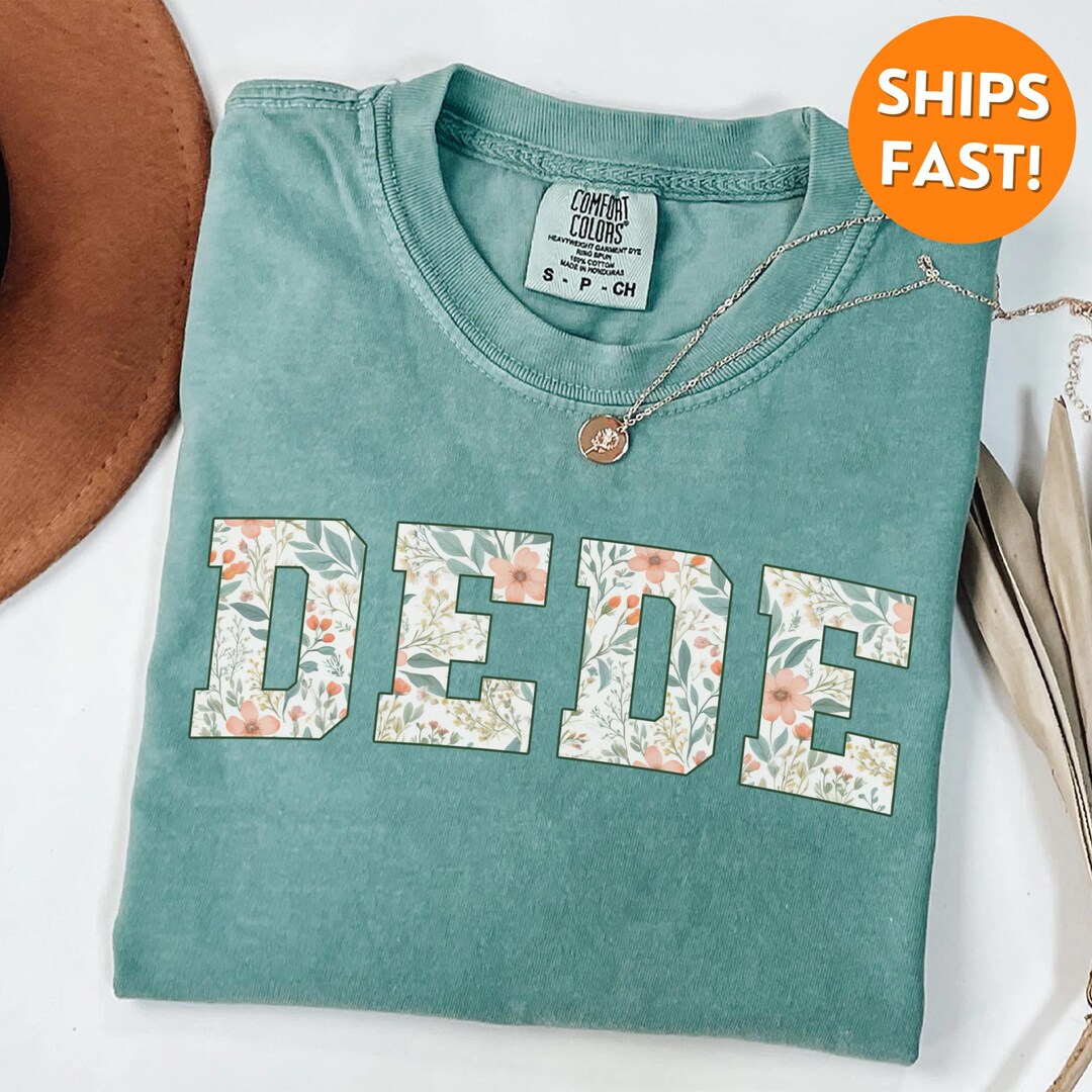 Comfort Colors® Dede Tshirt, Dede Shirt, Dede Sweatshirt, Custom Dede ...