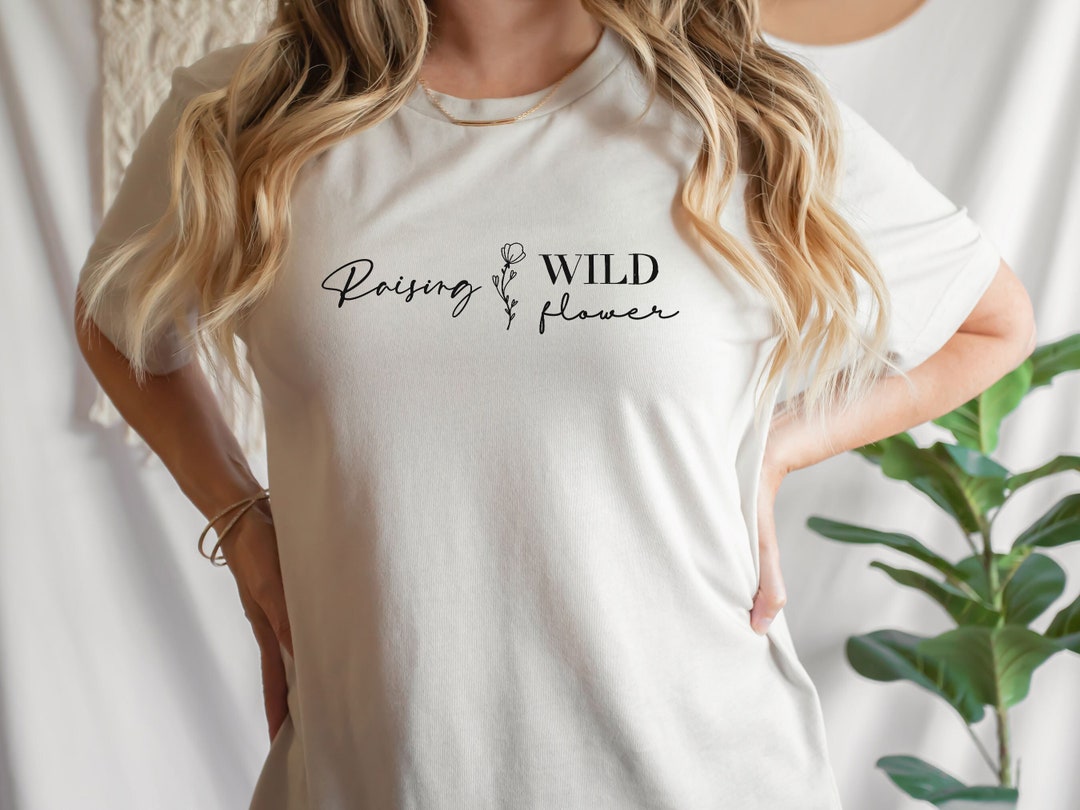 Raising Wildflower Shirt, Wild Flower Shirt, Girl Mama Shirt, Mom and ...