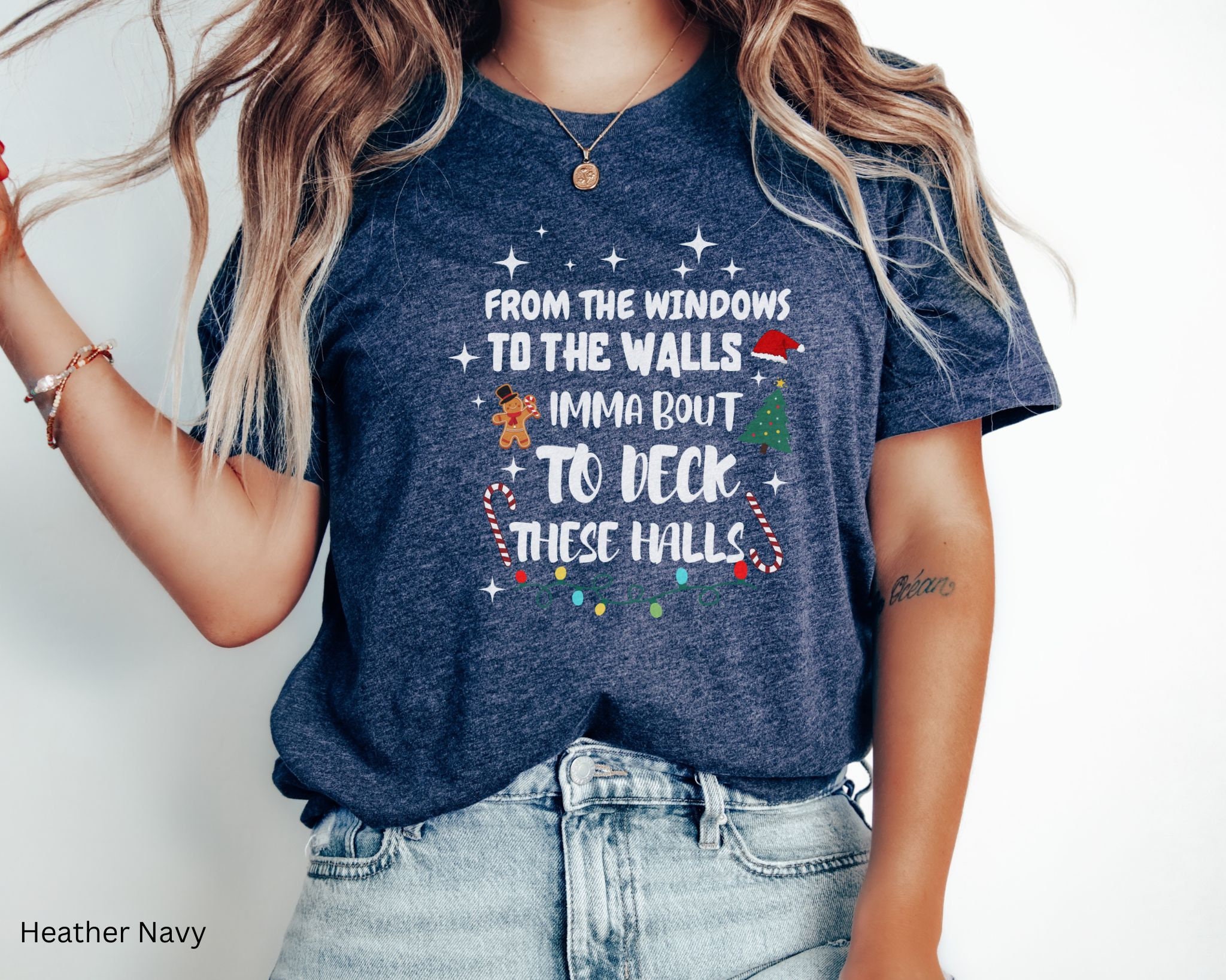 From the Windows to the Walls I'm About to Deck These Halls Shirt ...