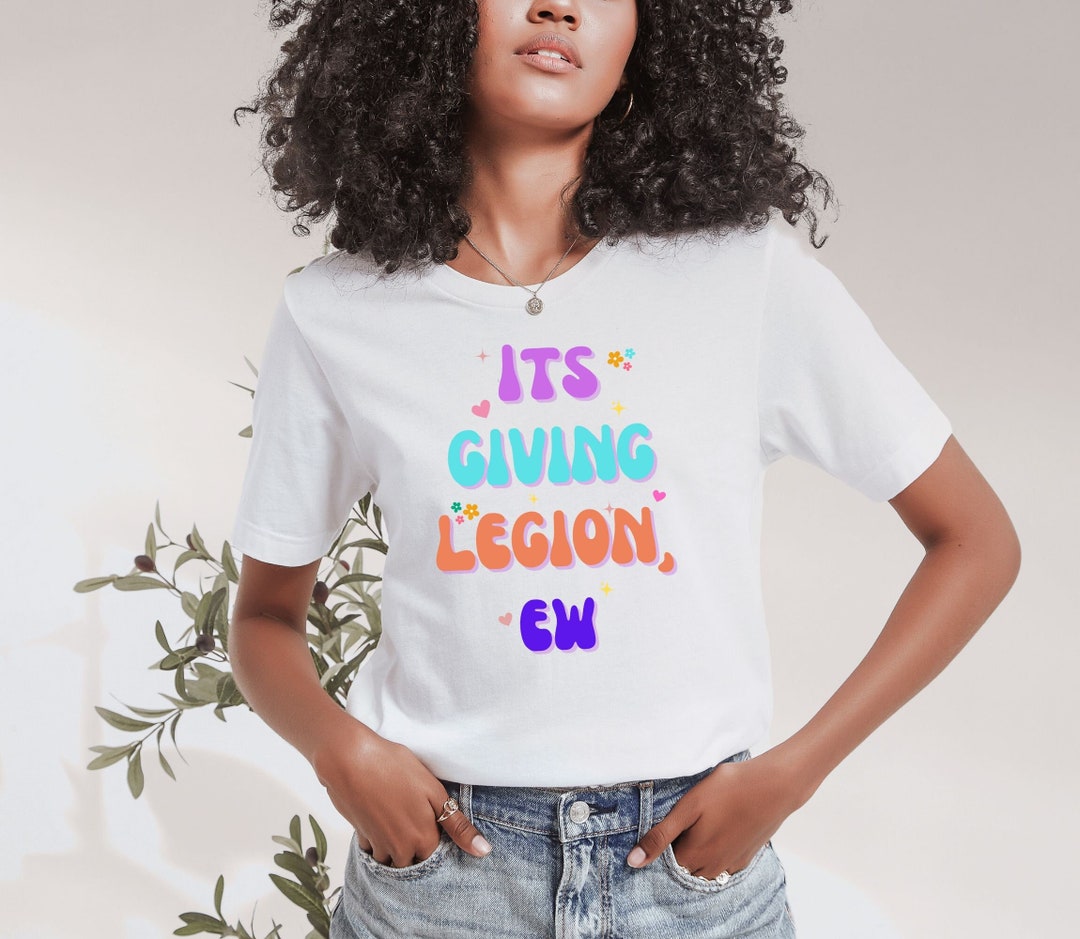 Its Giving Legion Ew Shirt, Legion Tshirt, Surviving Legion Shirt, I ...