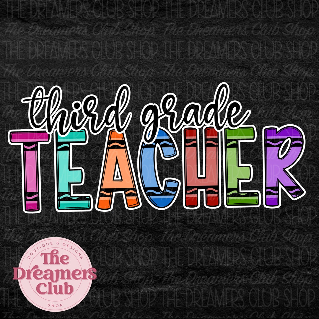 Third Grade Teacher PNG, Crayon Doodle, Digital File, Bright Letters ...
