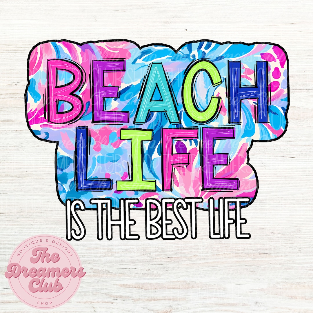 Beach Life is the Best Life PNG, Bright Malibu Floral, Scribble Doodle ...