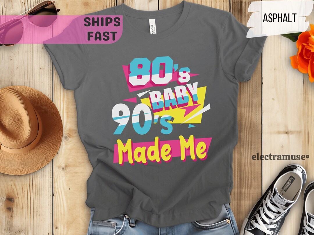 80's Baby 90's Made Me Shirt, 90s Retro Shirt, 80s Retro Shirt, 90s Gifts, 90s Shirts, 90s ...