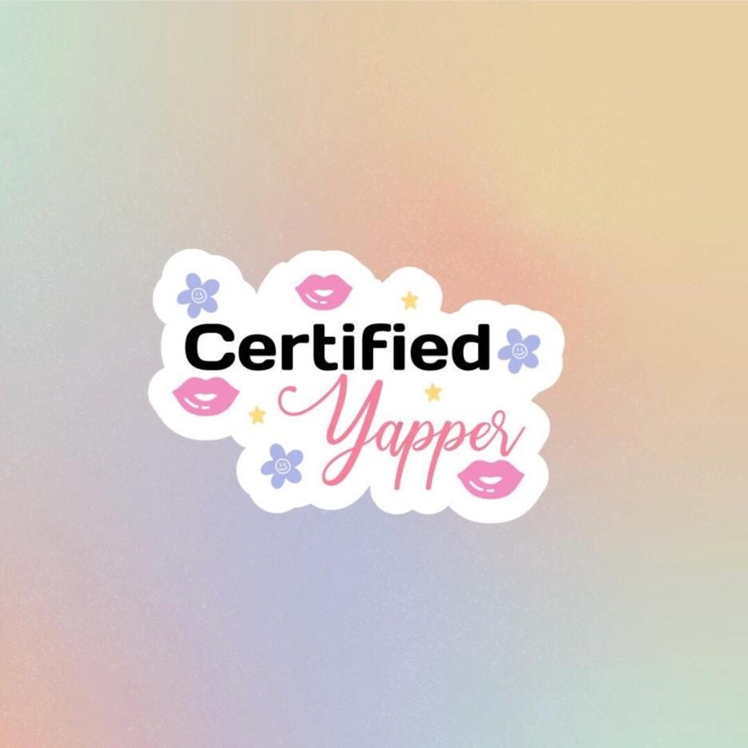 Certified Yapper Sticker | Aesthetic | Girl Sticker | Flowers - Etsy