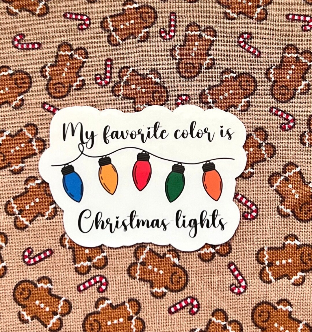 Christmas Lights Are My Favorite Color Sticker Seasonal - Etsy