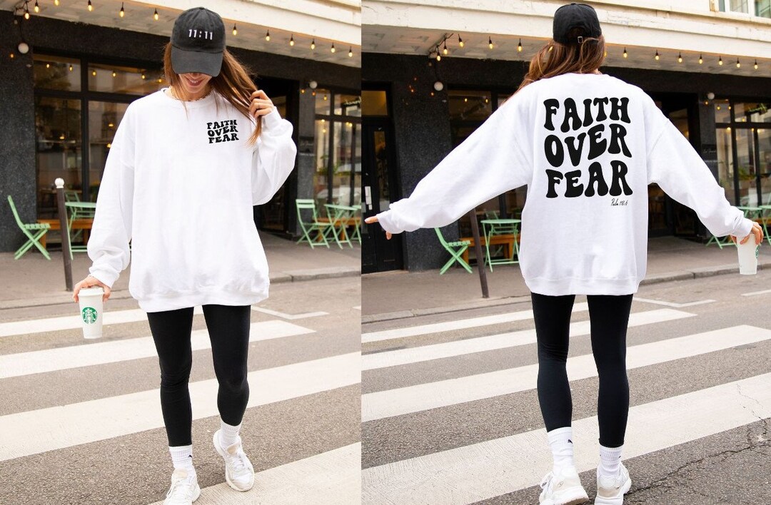 Faith Over Fear Sweatshirt, Faith Over Fear Crewneck, Christian Faith ...