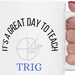 Trig Teacher Gift, Trig Teacher Appreciation Mug, Trig Teacher ...