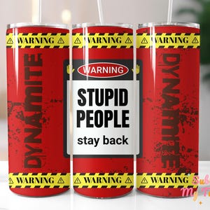 Dynamite Tumbler Wrap Dynamite Sarcastic 20oz Skinny Tumbler ...