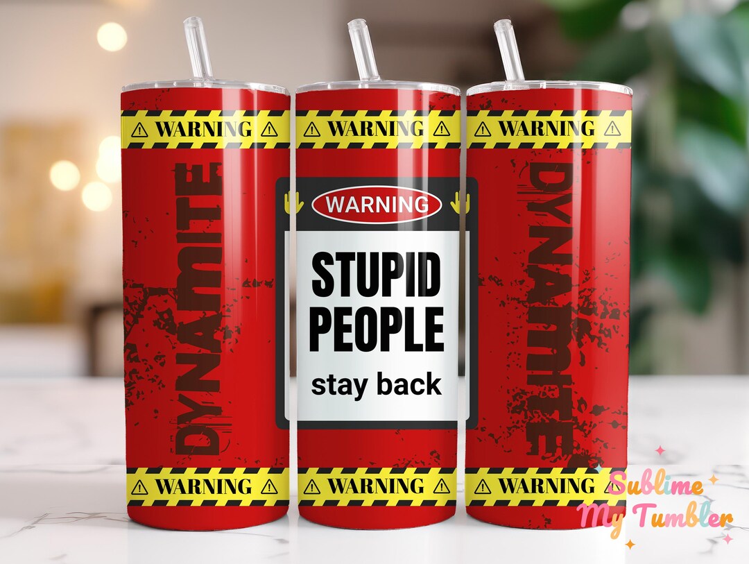 Dynamite Tumbler Wrap Dynamite Sarcastic 20oz Skinny Tumbler ...
