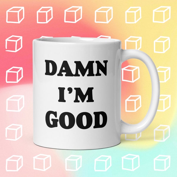 Damn I'm Good - Etsy