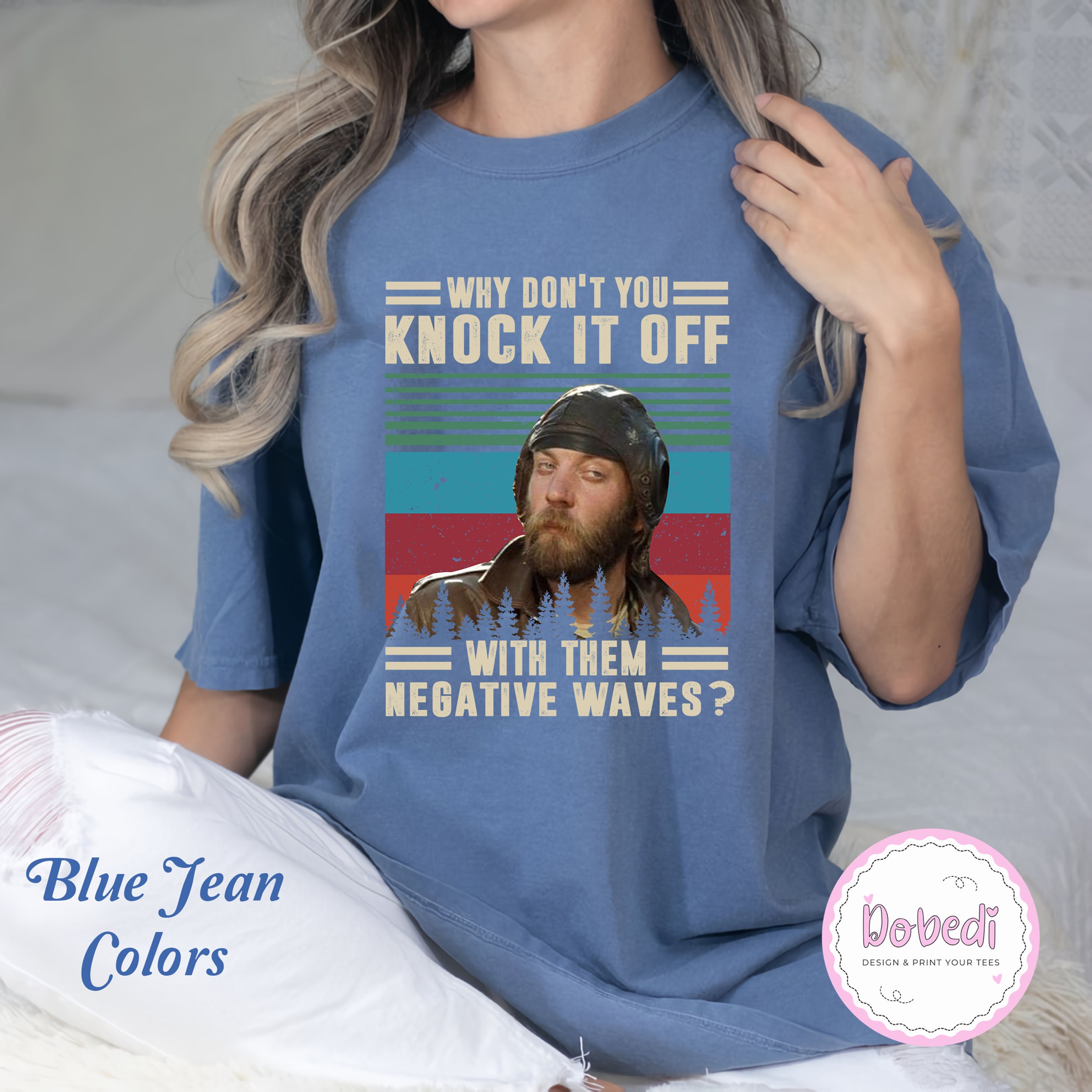 Why Don't You Knock It off With Them Negative Waves Retro Vintage Shirt ...