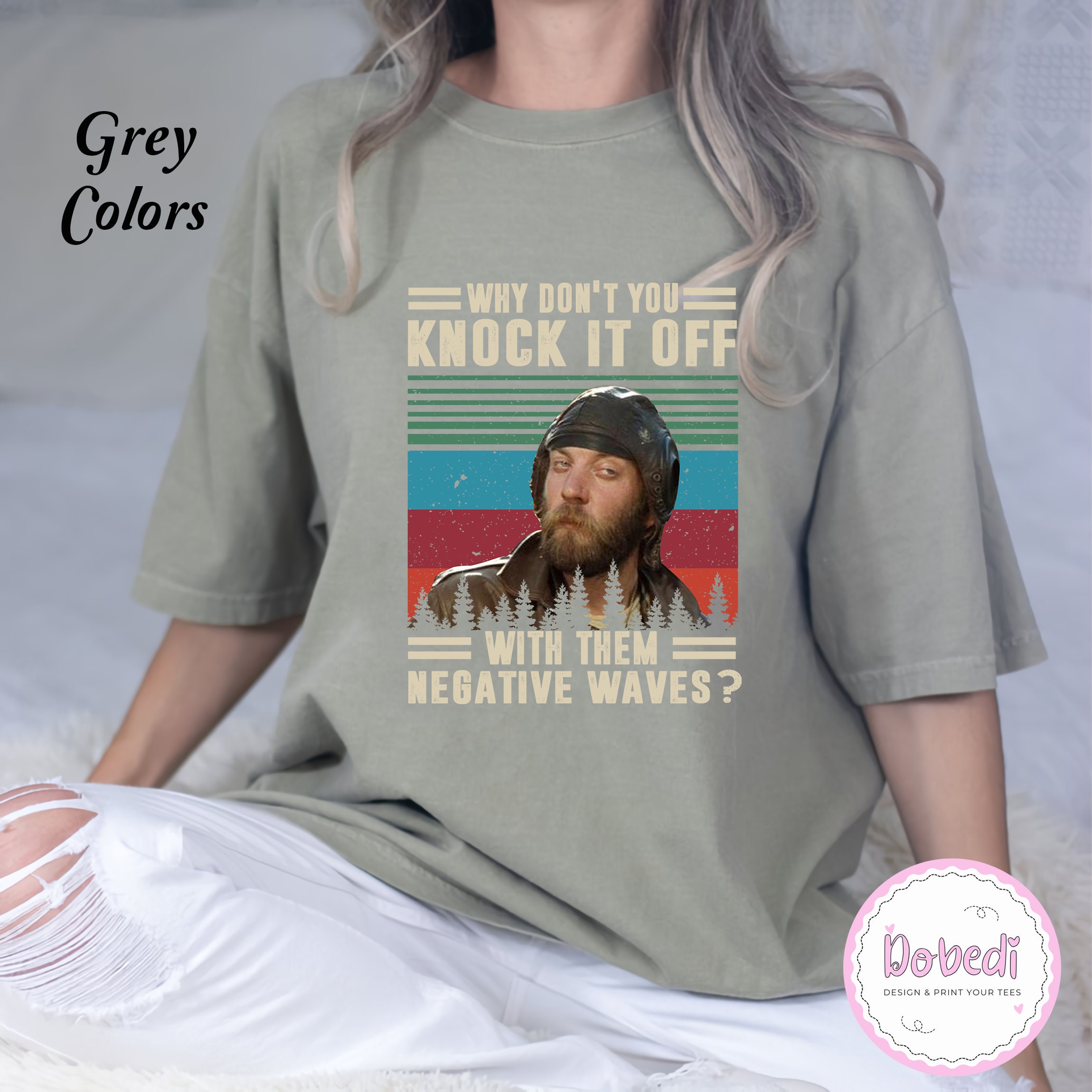 Why Don't You Knock It off With Them Negative Waves Retro Vintage Shirt ...