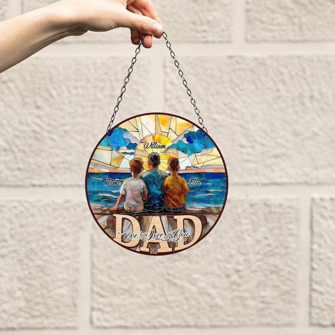Personalized Suncatcher, We Love You Dad Acrylic Window Hanging Art ...