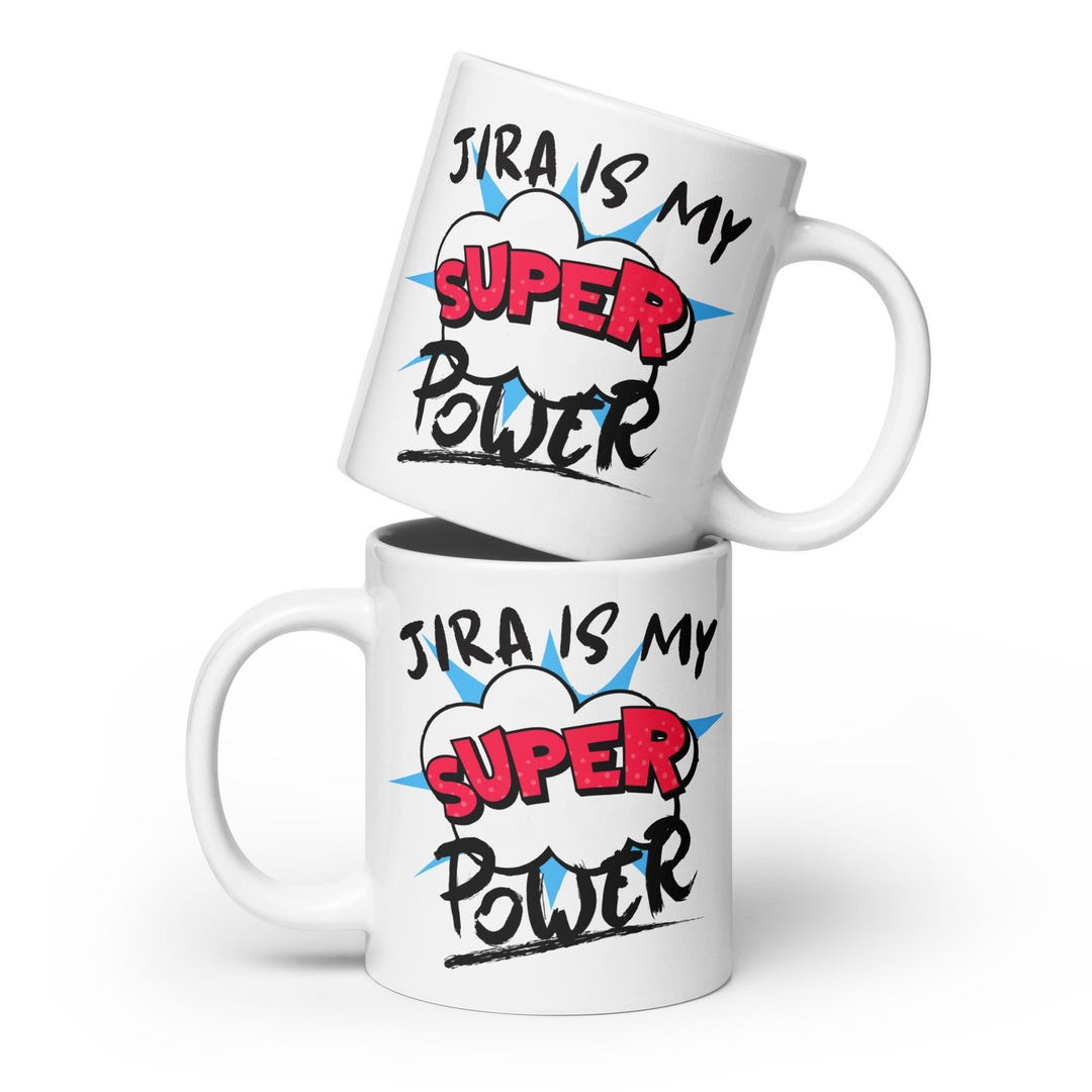 Jira is My Super Power Agile Scrum White Glossy Mug - Etsy