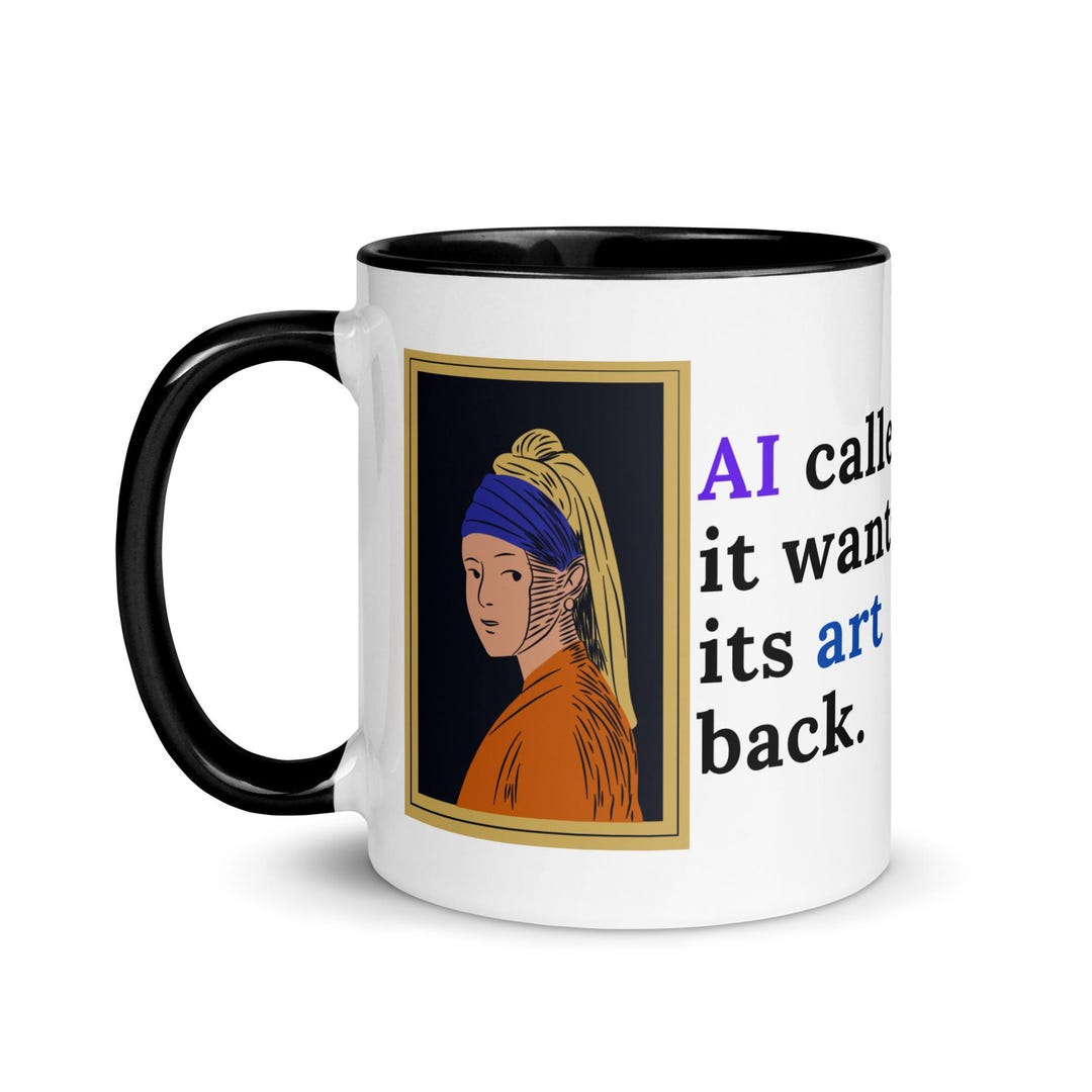 Artificial Intelligence Art: AI Called, It Wants Its Art Back Mug With ...