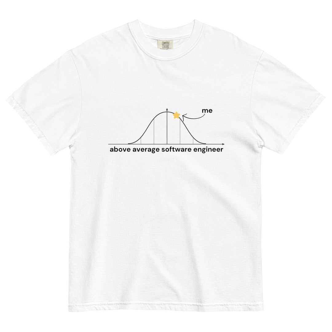 Software Engineer: Above Average Software Engineer T-shirt - Etsy