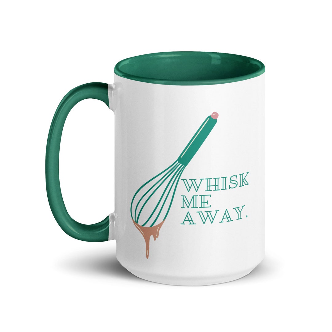 Whisk Me Away Bakers Mug With Color Inside - Etsy