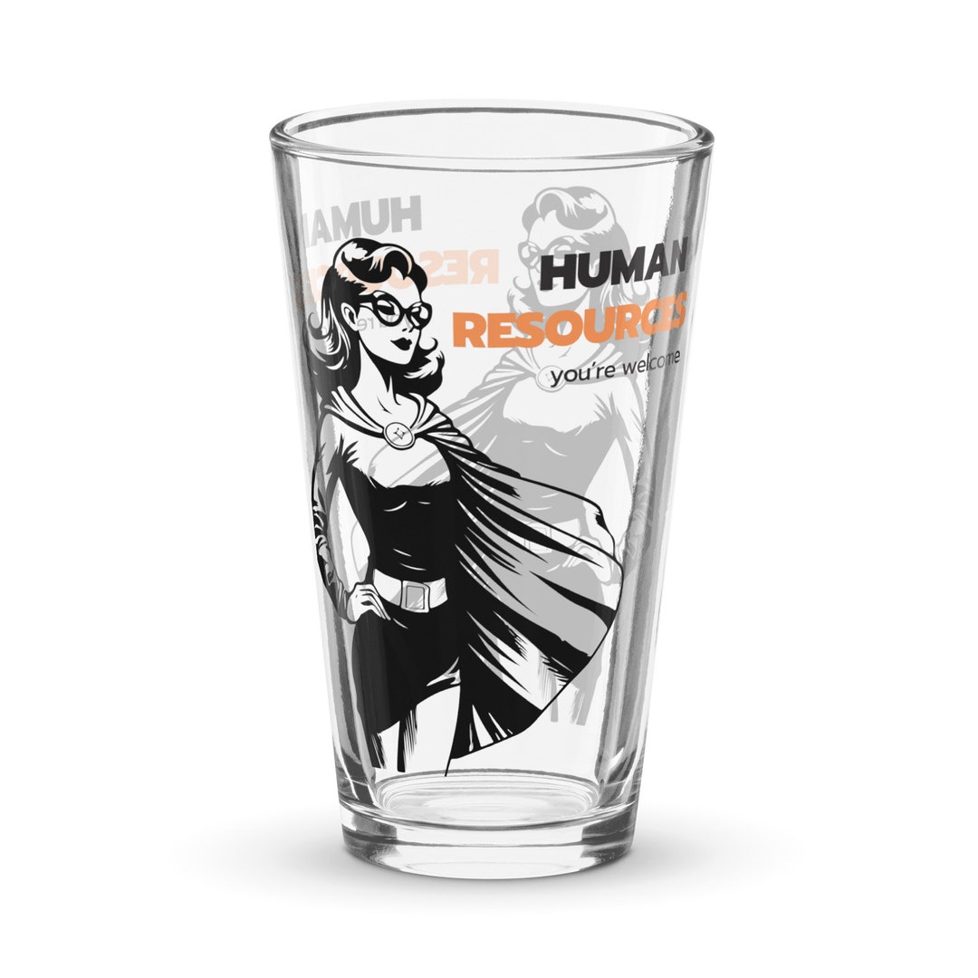 Work Humor Human Resources.you're Welcome. Shaker Pint Drinking Glass ...